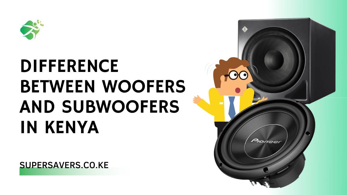 Difference Between Woofers and Subwoofers in Kenya